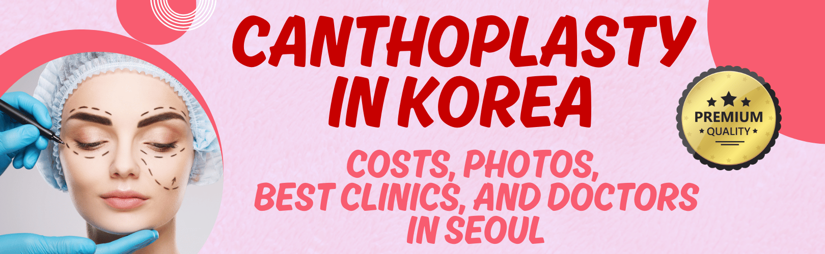 Canthoplasty Korea | Costs, Photos, Best Clinics, and Doctors | Expat Health Seoul